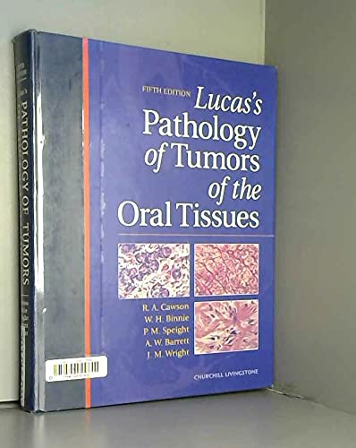 Lucas's Pathology of Tumors of the Oral Tissues: 9780443039904 ...