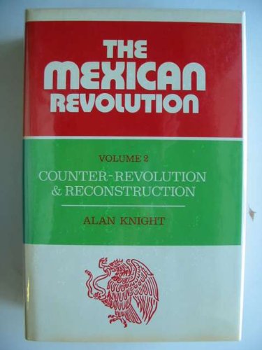 Buy The Mexican Revolution: Volume 2, Counter-Revolution and ...
