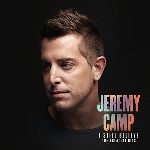 Play I Still Believe: The Greatest Hits by Jeremy Camp on Amazon Music