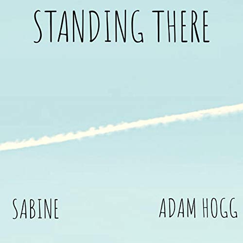 Standing There de Sabine & Adam Hogg en Amazon Music Unlimited
