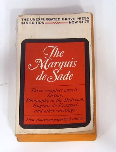 Three Complete Novels: Justine, Philosophy in the Bedroom, Eugénie De ...
