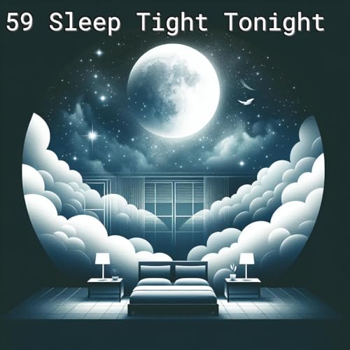 59 Sleep Tight Tonight de Just Relax Music Universe sur Amazon Music ...