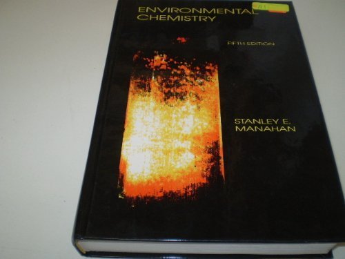 Environmental Chemistry, Fifth Edition: Manahan, Stanley, Manahan ...
