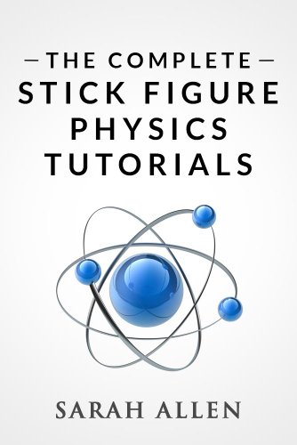 Amazon.com: The Complete Stick Figure Physics Tutorials eBook : Allen ...
