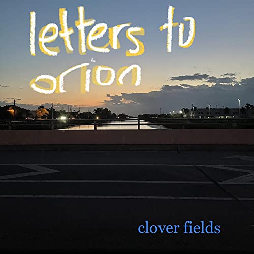 letters to orion de clover fields en Amazon Music Unlimited