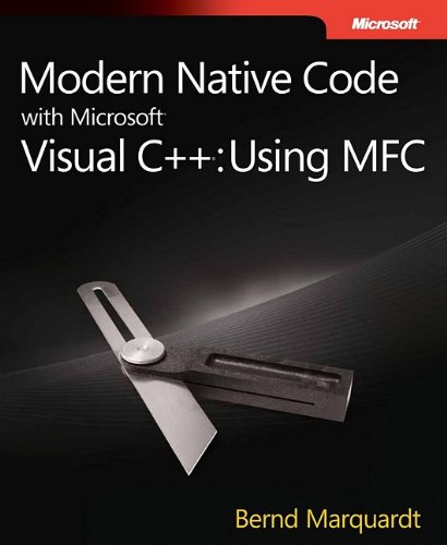 Modern Native Code with Microsoft Visual C++: Using MFC : Marquardt ...