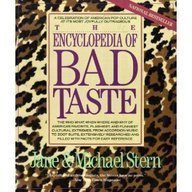 The Encyclopedia of Bad Taste: Stern, Jane, Stern, Michael ...