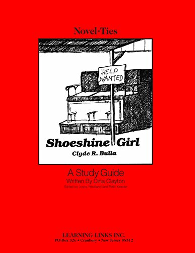 Shoeshine Girl: Novel-Ties Study Guide: Clyde Bulla: 9780881223965 ...