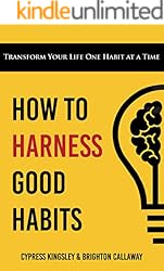 Amazon.com: How to Harness Good Habits: Transform Your Life One Habit at a Time (Pathways to ...