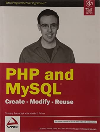 Php And Mysql: Create - Modify - Reuse: Timothy Boronczyk ...