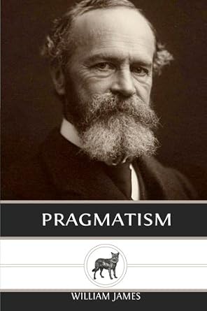 Pragmatism: James, William: 9781482054415: Amazon.com: Books