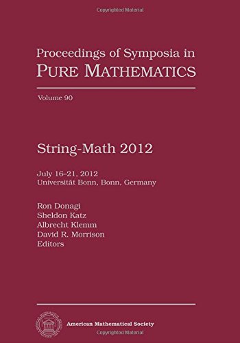 String-math 2012 (Proceedings of Symposia in Pure Mathematics ...