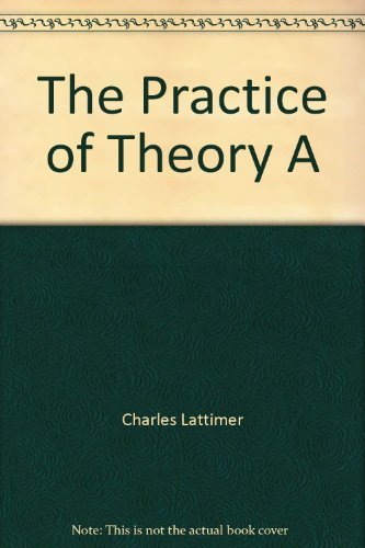 The Practice of Theory: charles lattimer: 9780578095486: Amazon.com: Books
