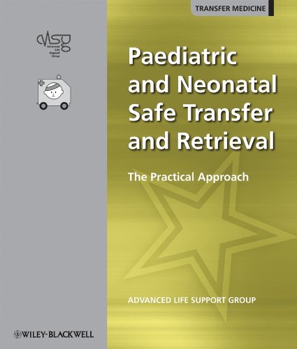 Paediatric and Neonatal Safe Transfer and Retrieval: The Practical ...