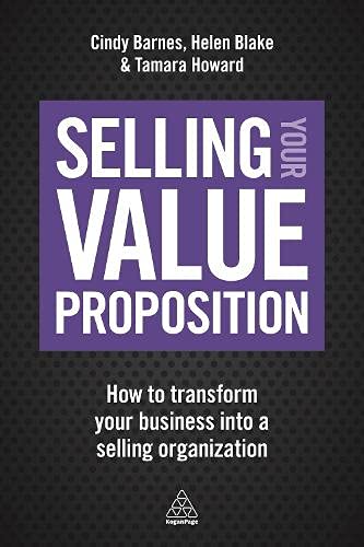 Amazon.com: Selling Your Value Proposition: How to Transform Your ...