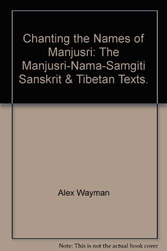 Chanting the Names of Manjusri: The Manjusri-Nama-Samgiti, Sanskrit ...