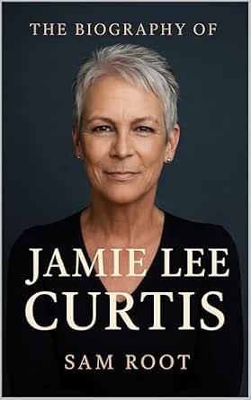 Amazon.com: The Biography of Jamie Lee Curtis : An Actress, An Author ...