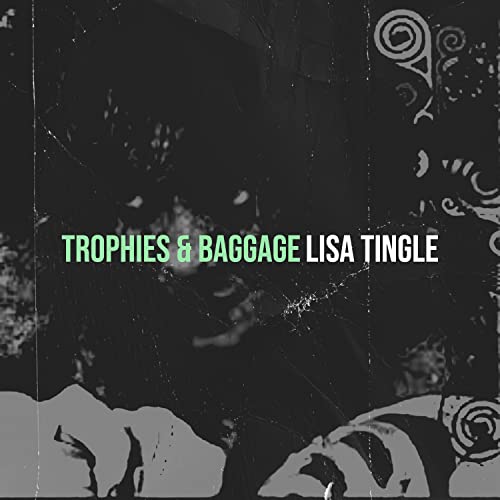Trophies & Baggage by Lisa Tingle on Amazon Prime Music