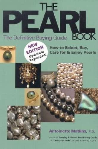 The Pearl Book, 3rd Edition: The Definitive Buying Guide: How to Select ...