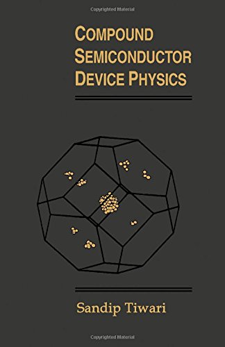 Compound Semiconductor Device Physics: Tiwari, Sandip: 9780126917406: Amazon.com: Books