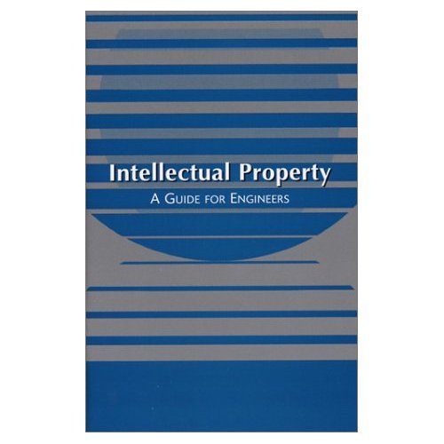 Intellectual Property: A Guide for Engineers, ASME Press, eBook ...