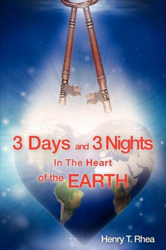 3 Days and 3 Nights in the Heart of the Earth: Rhea, Henry ...