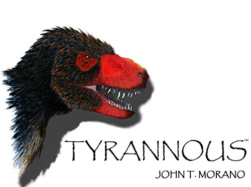 Tyrannous - Kindle edition by Morano, John T.. Literature & Fiction ...