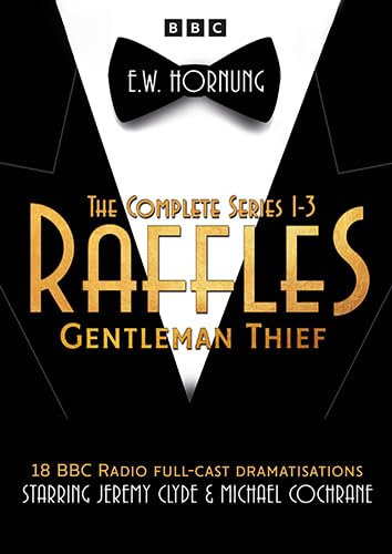 Raffles: The Complete Series 1-3: Amazon.co.uk: Hornung, E.W., Clyde ...