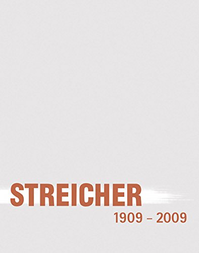 Die Geschichte der Unternehmensgruppe Streicher (1909-2009): Von der ...