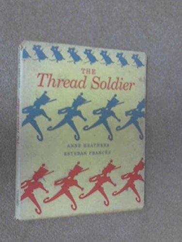 The thread soldier: Heathers, Anne: Amazon.com: Books