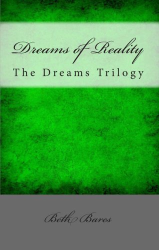 Dreams of Reality (The Dreams Trilogy Book 1) - Kindle edition by Bares ...
