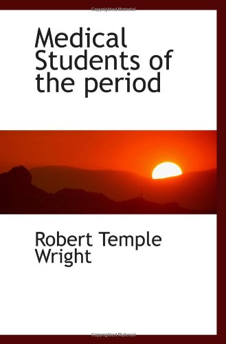 Amazon.com: Medical Students of the period: 9781113046253: Wright ...