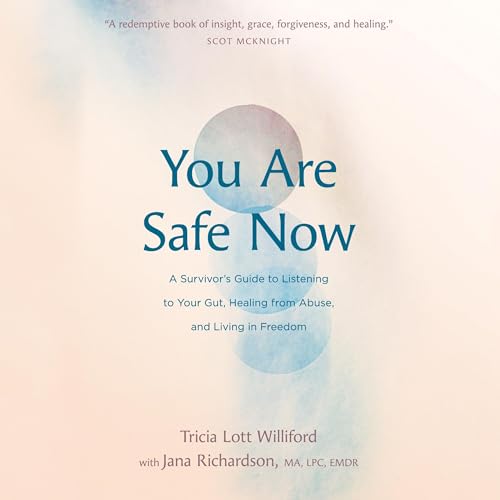 Amazon.com: You Are Safe Now: A Survivor's Guide to Listening to Your ...