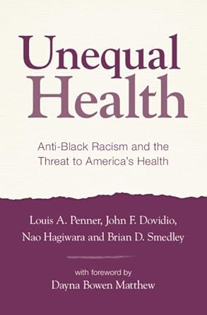 Amazon.com: Unequal Health: Anti-Black Racism and the Threat to America ...