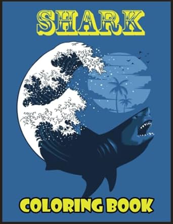 Shark Coloring Book: Have fun colouring in sharks and drawing the parts ...