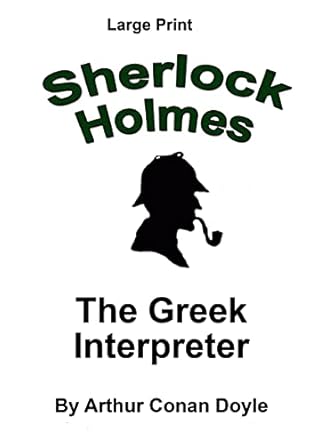 The Greek Interpreter: Sherlock Holmes in Large Print: 23 : Doyle ...