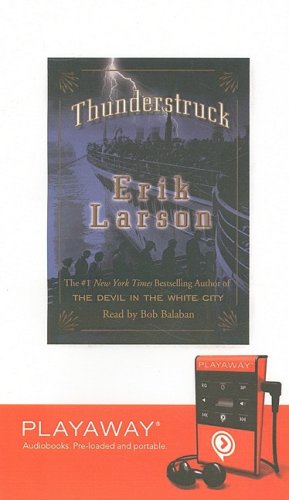 Thunderstruck: Library Edition: Larson, Erik, Babalan, Bob ...