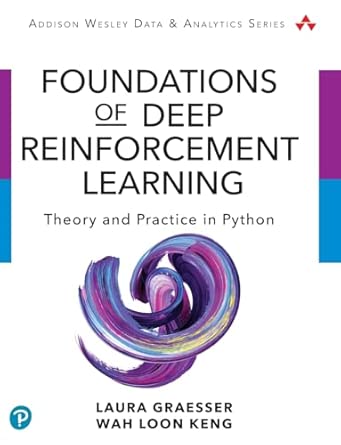 Amazon.com: Foundations of Deep Reinforcement Learning: Theory and Practice in Python (Addison ...