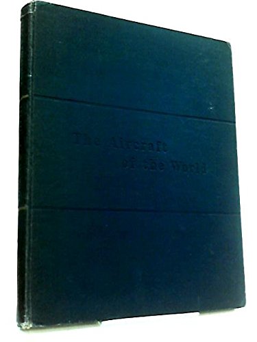 The Aircraft of the World: Green, William ; Pollinger, Gerald ...