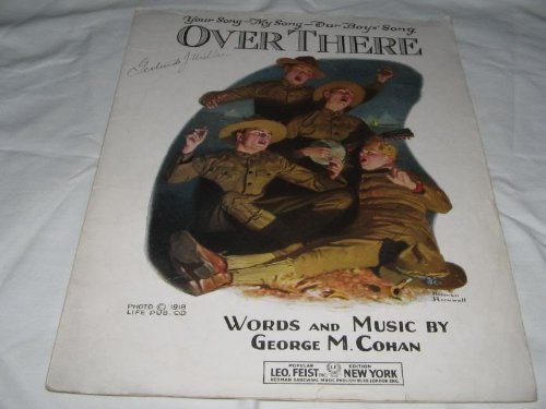 OVER THERE GEORGE COHAN 1917 SHEET MUSIC FOLDER 514 SHEET MUSIC: OVER ...