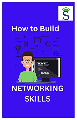 How to build Networking Skills : an effective guide to maintain great connections thru ...