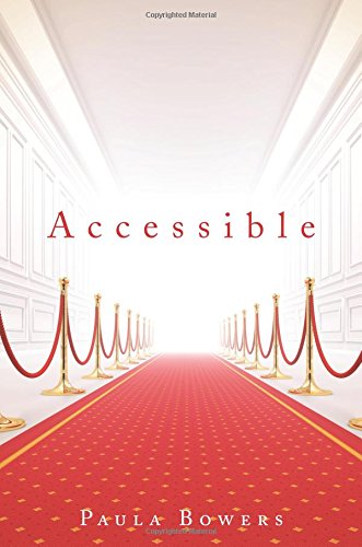 Accessible: Paula Bowers: 9781631858826: Amazon.com: Books