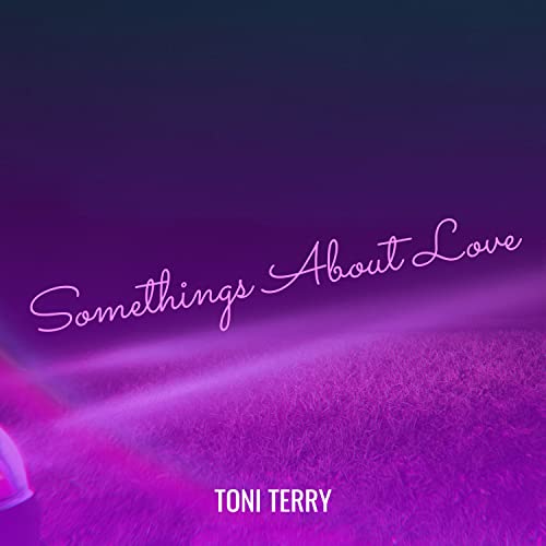 Amazon.com: Somethings About Love : toni terry: Digital Music
