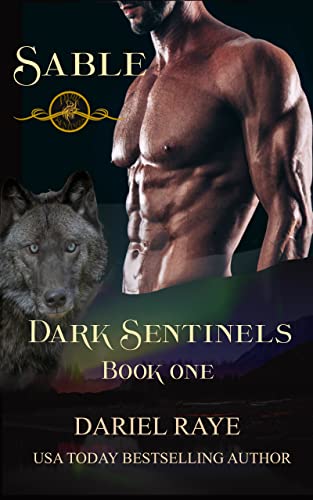 Dark Sentinels Book One:Sable - Kindle edition by Raye, Dariel ...