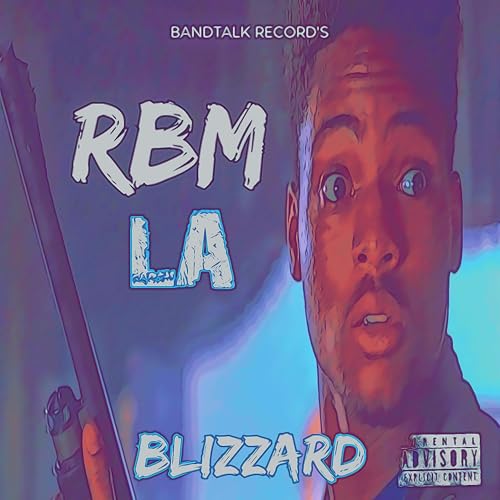 Blizzard [Explicit] by RBM LA on Amazon Music - Amazon.com