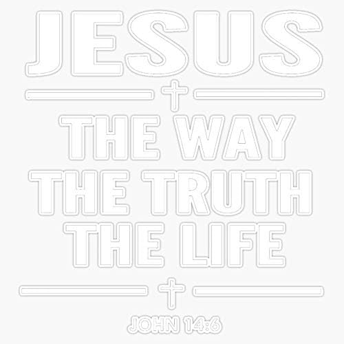 Amazon.com: JESUS THE WAY, THE TRUTH, THE LIFE Sticker Vinyl Bumper ...