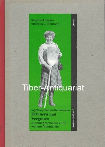Ingeborg Weber-Kellermann - Erinnern und Vergessen. Autobiographisches ...