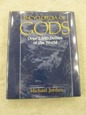 Encyclopedia of Gods: Over 2,5000 Deities of the World: 9780816029099 ...
