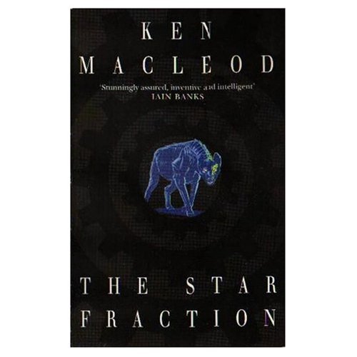 The Star Fraction: ken-macleod: 9781841490960: Amazon.com: Books