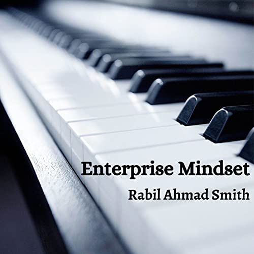 Amazon Music - Rabil Ahmad SmithのEnterprise Mindset - Amazon.co.jp